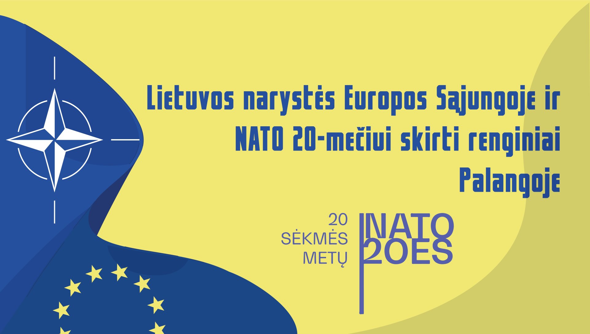 Lietuvos narystė ES ir NATO: 20 metų sėkmės. Minėjimas Palangoje ...